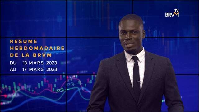 RÉSUMÉ DE LA SEMAINE DE COTATION DU 13 AU 17 MARS 2023 - BRVM TV RÉSUMÉ DE LA SEMAINE DE COTATION DU 13 AU 17 MARS 2023 - BRVM TV
